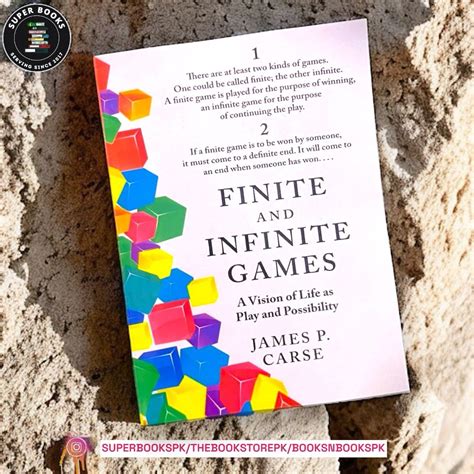 Finite And Infinite Games A Vision Of Life As Play And Possibility By James P Carse