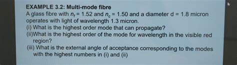 Solved EXAMPLE Multi Mode Fibre A Glass Fibre With No Chegg Com