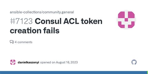 Consul Acl Token Creation Fails · Issue 7123 · Ansible Collectionscommunitygeneral · Github