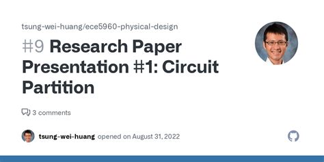 Research Paper Presentation 1 Circuit Partition · Issue 9 · Tsung Wei Huangece5960 Physical