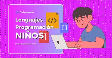Top Lenguajes De Programación Para Niños Codigonautas