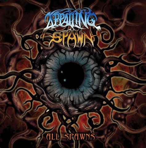 All Spawns By Appalling Spawn Compilation Obscene Obp095 Reviews Ratings Credits Song