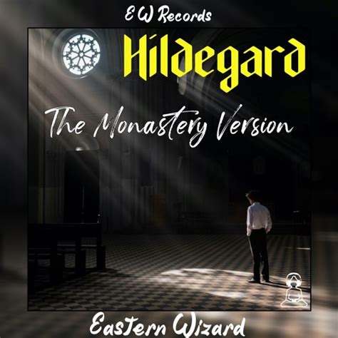 Stream Hildegard The Monastery Version By Eastern Wizard Listen