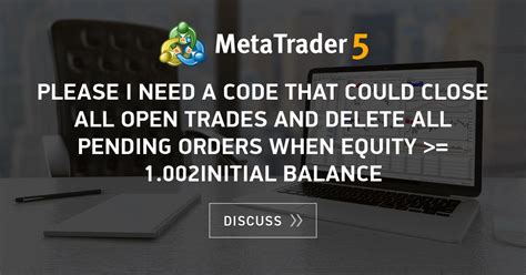 please i need a code that could close all open trades and delete all pending orders when equity