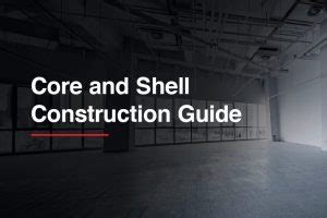 Guide To Core And Shell Construction JRM Construction Management