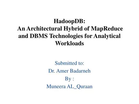 Ppt Hadoopdb An Architectural Hybrid Of Mapreduce And Dbms