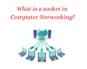 What Is A Socket And Its Types In Computer Networking