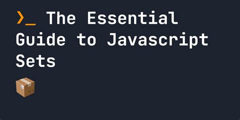 The Essential Guide To Javascript Sets Dev Community
