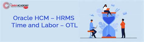 Oracle Hcm Hrms Time And Labor Otl Training Course Karachi