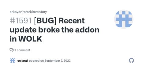 Bug Recent Update Broke The Addon In Wolk · Issue 1591 · Arkayenro