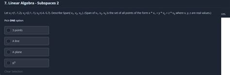 Solved 7 Linear Algebra Subspaces 2 Let