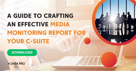 Crafting An Effective Media Monitoring Report For Your C Suite A Data Pro
