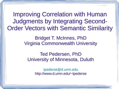 Improving Correlation With Human Judgments By Integrating Second Order Vectors With Semantic