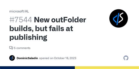 New Outfolder Builds But Fails At Publishing · Issue 7544 · Microsoftal · Github