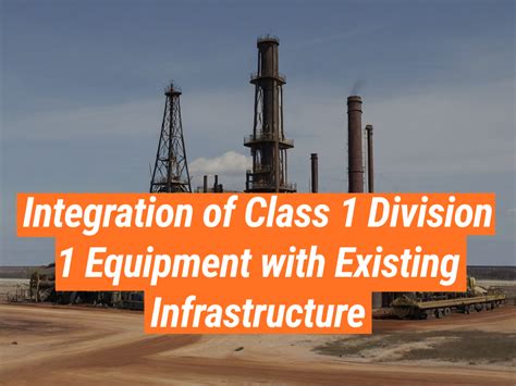 Integration Of Class 1 Division 1 Equipment Intrinsically Safe Store