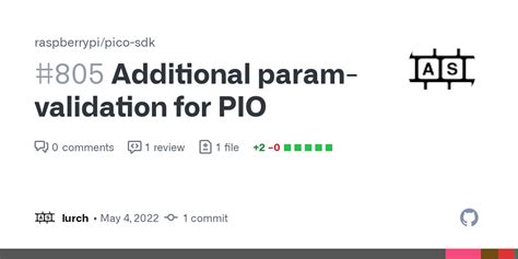 additional param validation for pio by lurch · pull request 805 · raspberrypi pico sdk · github