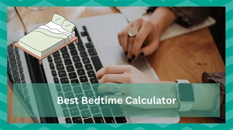 5 Best Bedtime Calculator To Pick From Jscalc Blog