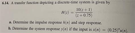 Solved A Transfer Function Depicting A Discrete Time Chegg