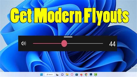 how to get modern flyouts in windows 11 enable modern flyout ui in