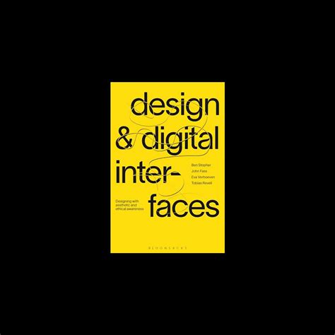 Design And Digital Interfaces Designing With Aesthetic And Ethical