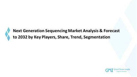 Ppt Next Generation Sequencing Market Analysis Revenue Price Market Share Growth Rate