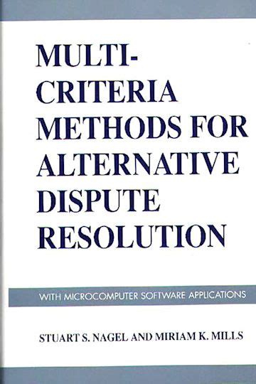 Multi Criteria Methods For Alternative Dispute Resolution With