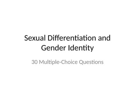 Sexualdifferentiationandgenderidentityquizpptx