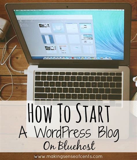 How To Start A WordPress Blog On Bluehost Wordpress Blog Business