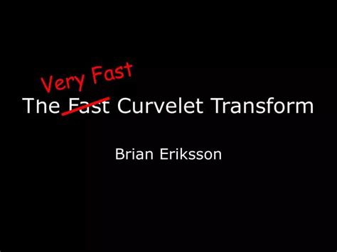 Ppt The Fast Curvelet Transform Powerpoint Presentation Free