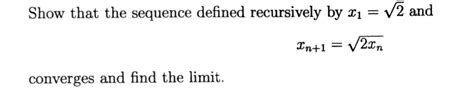 Solved Show That The Sequence Defined Recursively By 11 V2