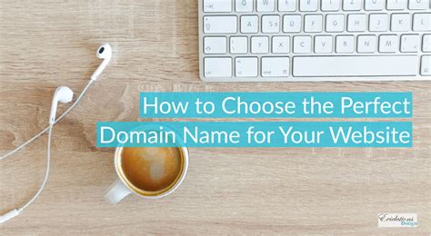 How To Choose The Perfect Domain Name For Your Website Evielutions