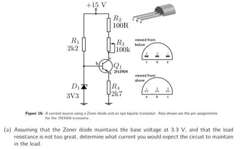 Solved Figure 16 A Current Source Using A Zener Diode And