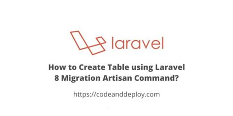 how to create table using laravel 8 migration artisan command r devto
