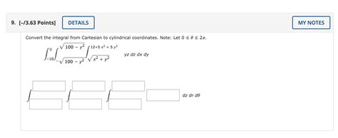 Solved Convert The Integral From Cartesian To Cylindrical