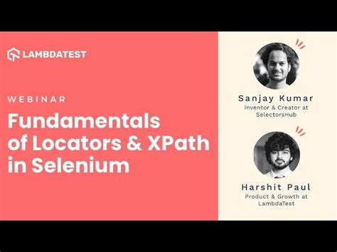 Free Video Fundamentals Of Locators And Xpath In Selenium Lambdatest Webinar From Lambdatest