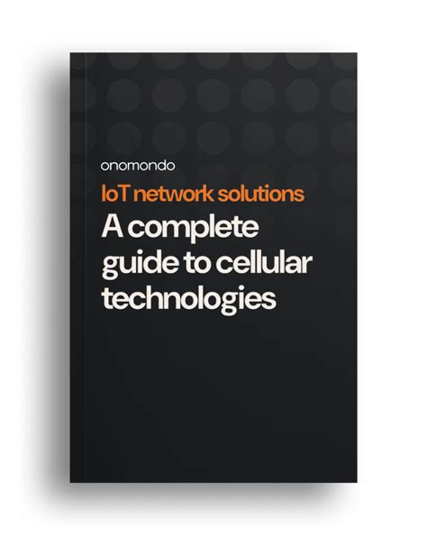 A Practical Guide To Cellular Network Technology For Iot