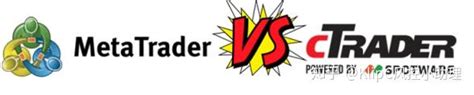 Metatrader与ctrader交易软件区别与优势 知乎