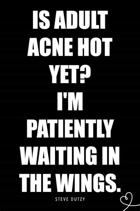 30 Relatable Quotes About Acne And Acne Instagram Captions For Anyone