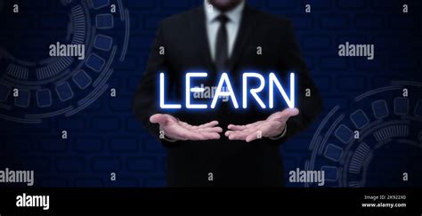 Text Sign Showing Learn Concept Meaning Process Of Acquiring New