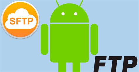 Mejores Clientes Ftp Ftpes Y Sftp Para Android Características Y Opciones