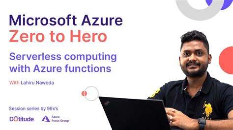 Azure Zero To Hero Serverless Computing With Azure Functions Youtube