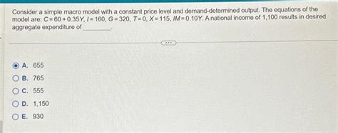 Solved Consider A Simple Macro Model With A Constant Price