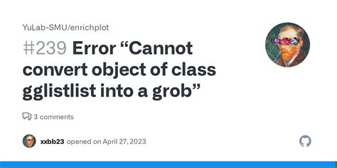 Error Cannot Convert Object Of Class Gglistlist Into A Grob Issue