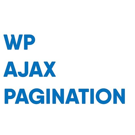 Wp Ajax Load More Pagination And Infinite Scroll Plugin —