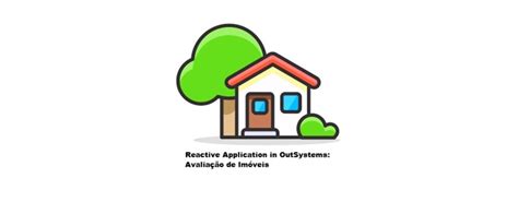 Reactive Application In Outsystems