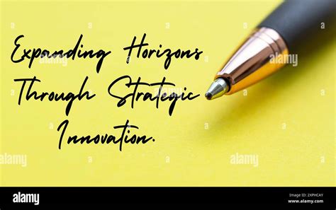 Expanding Horizons Through Strategic Innovation Text With Close Up Pen