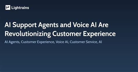 Ai Support Agents And Voice Ai Are Revolutionizing Customer Experience
