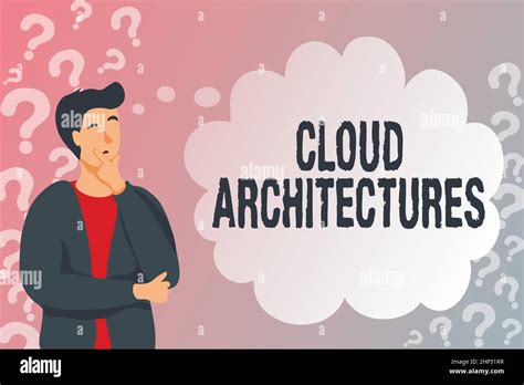 Text Sign Showing Cloud Architectures Internet Concept Various