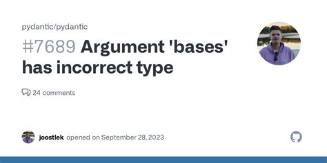 Argument Bases Has Incorrect Type · Issue 7689 · Pydanticpydantic