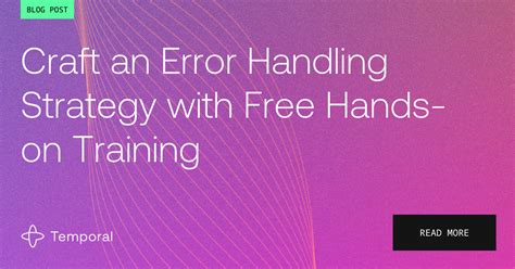 Craft An Error Handling Strategy With Free Hands On Training Temporal
